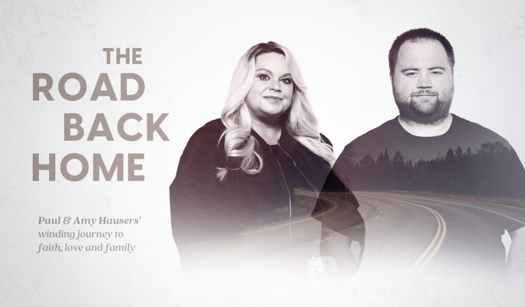 Paul and Amy Hauser: The Road Back Home - I Am Second